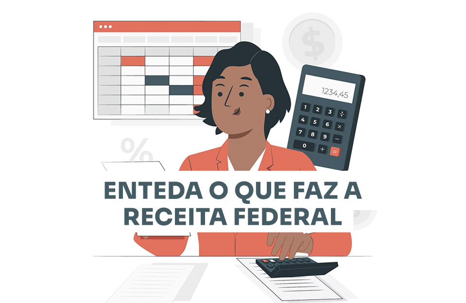 Entenda o que faz a Receita Federal - FFD - Fundação Francisco Dornelles